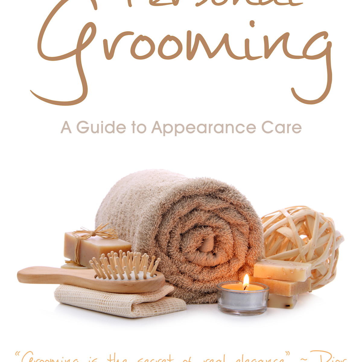 Personal Grooming - A Guide on Appearance Care | Karen Brunger ...